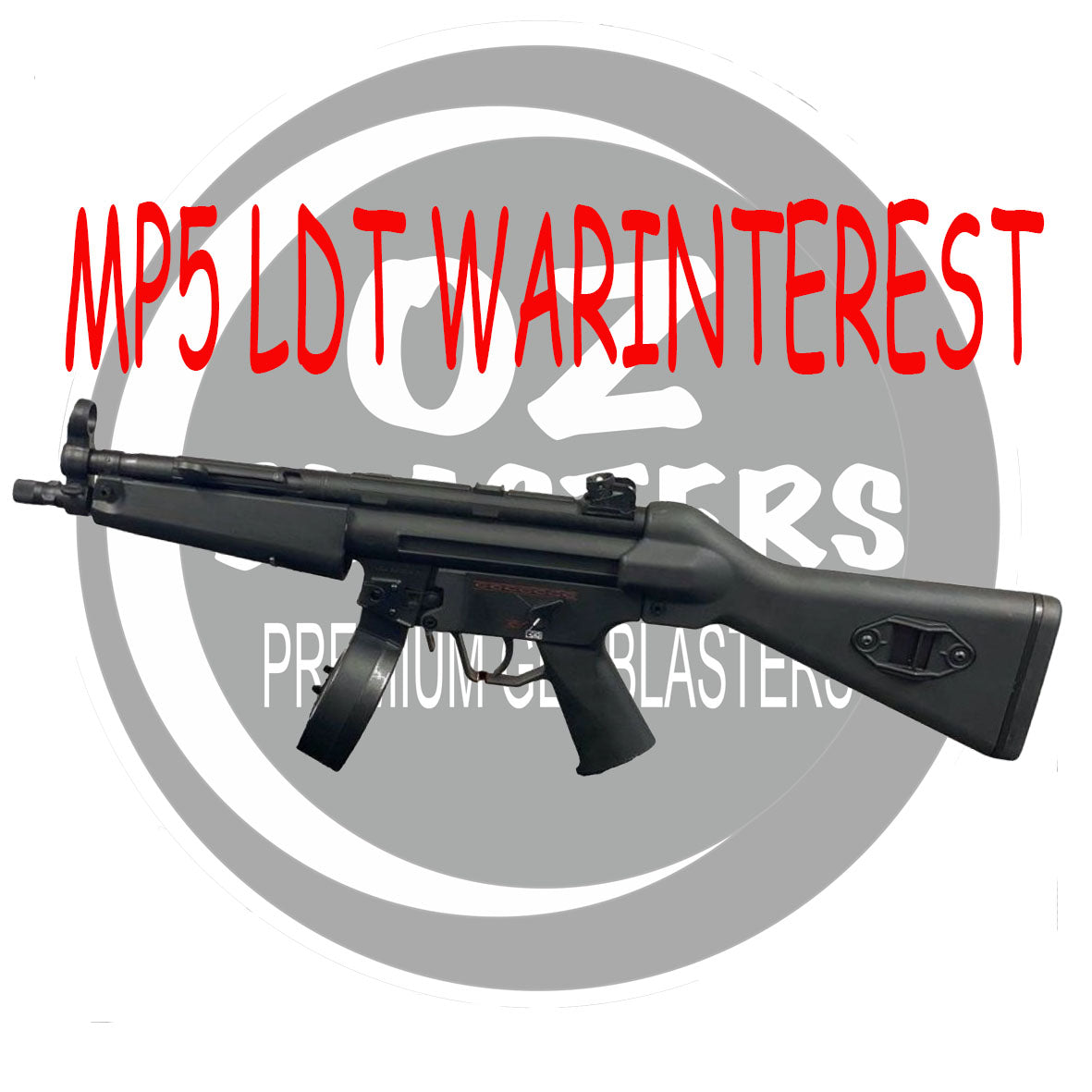 MP5 LDT WARINTEREST - GEL BLASTER – OZBLASTERS